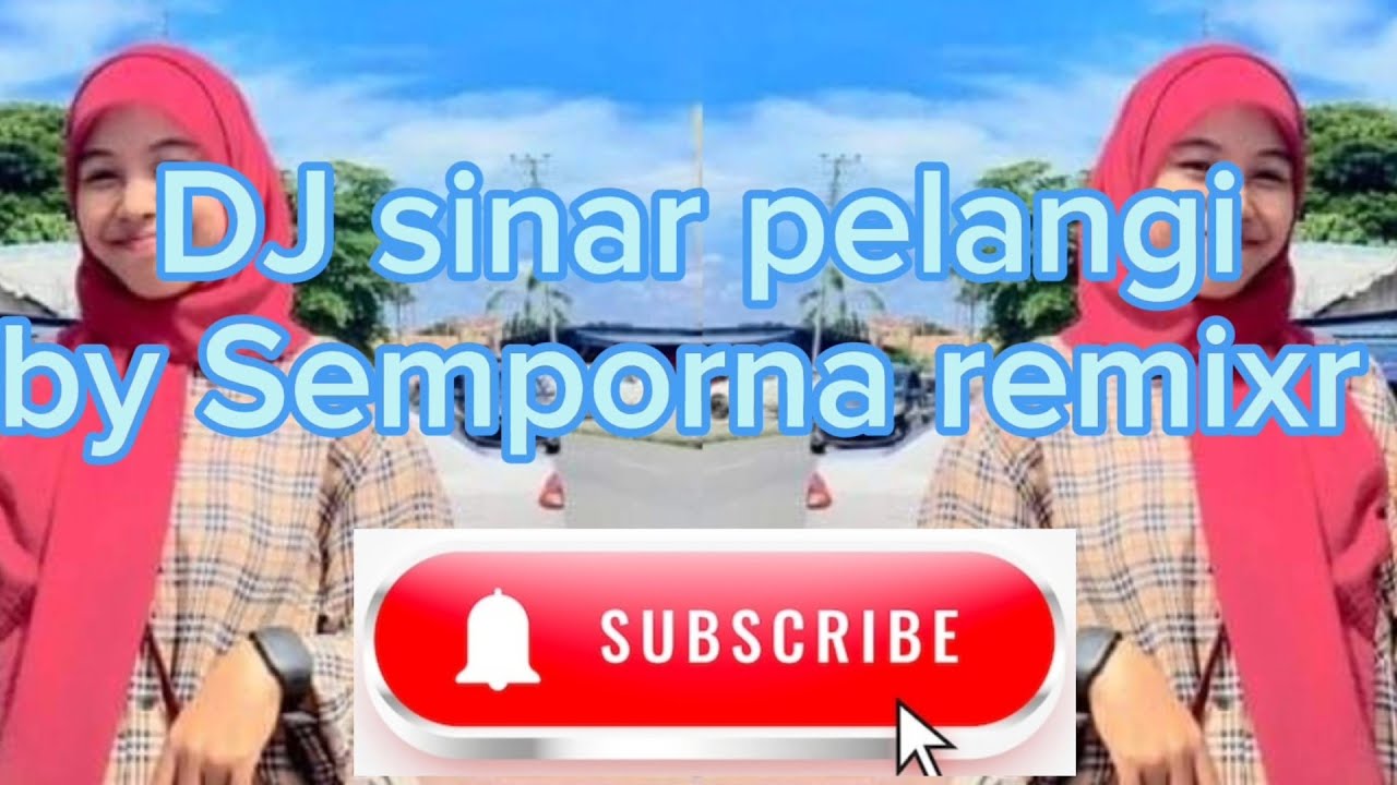 DJ sinar pelangi 🌈 by Semporna remixr - YouTube