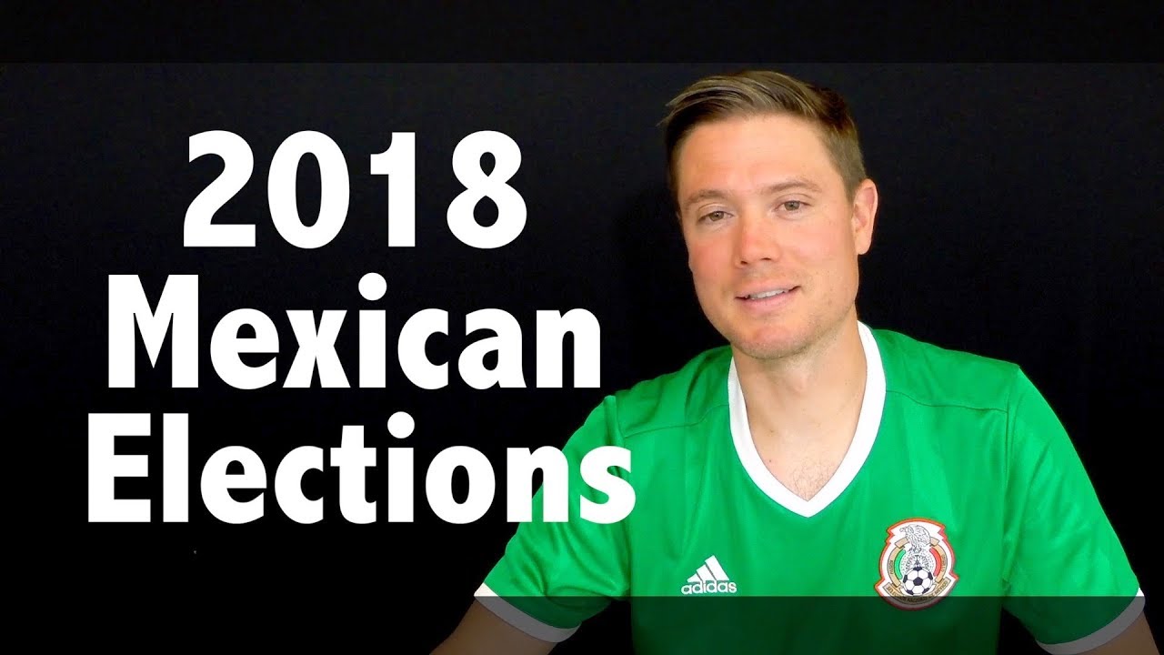 2018 Mexican Elections 🇲🇽 - YouTube