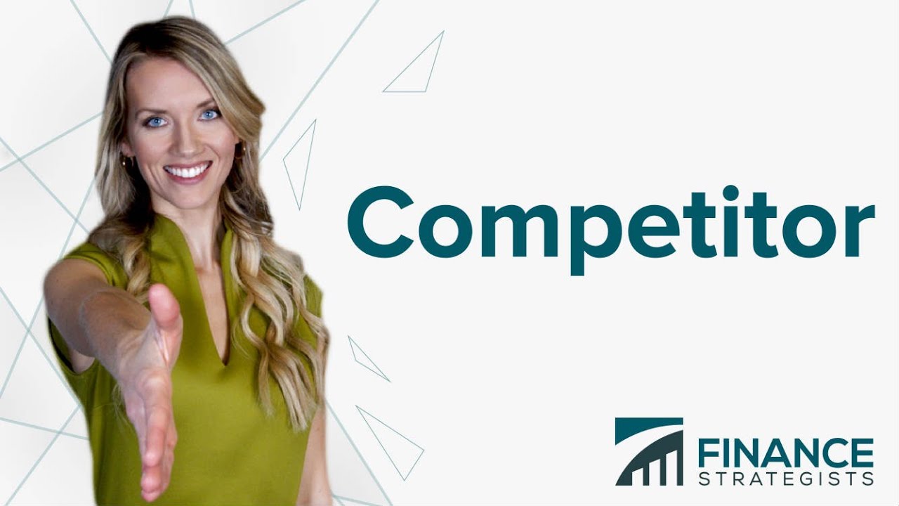 Competitor Definition in Finance | Learn About Business Competition ...