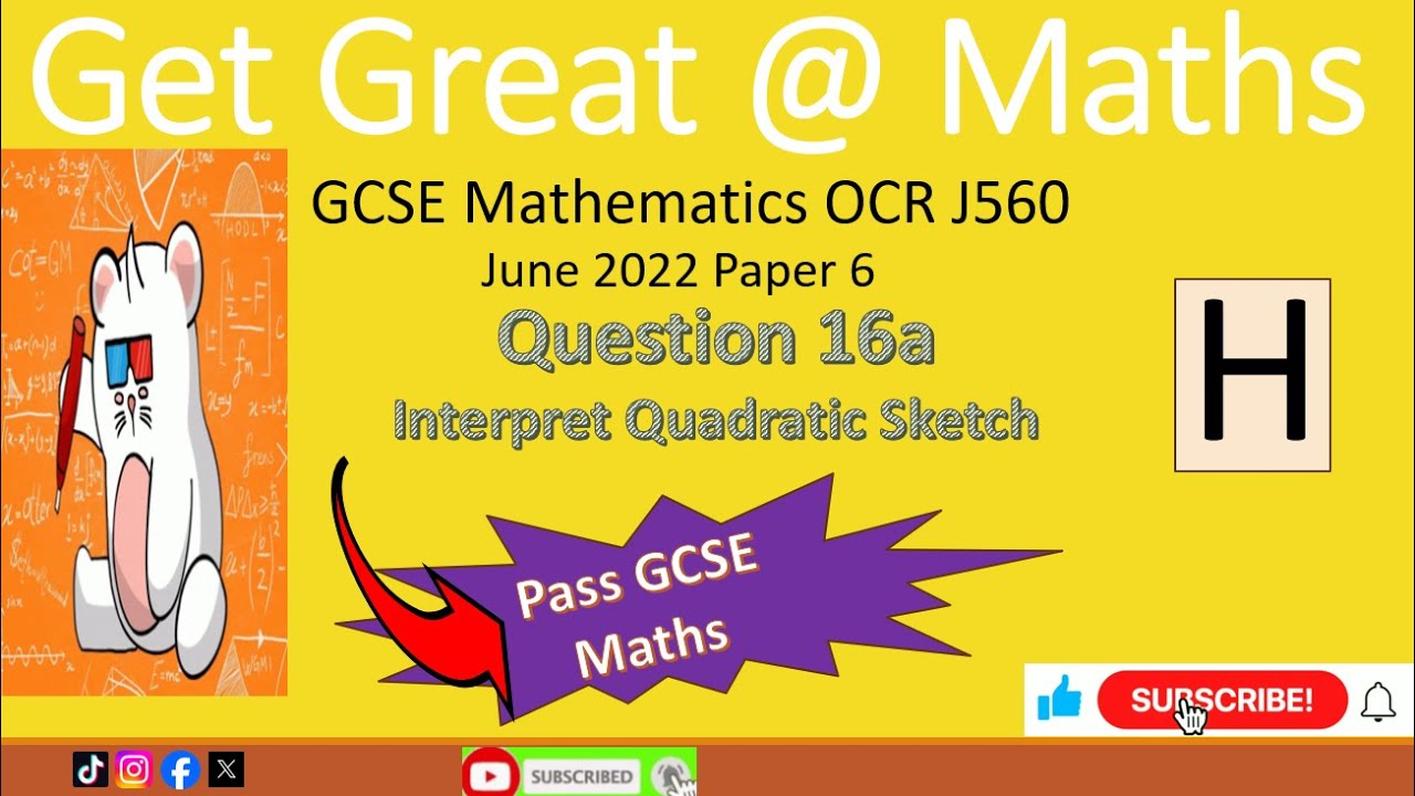 GCSE Maths Higher OCR June 22 paper 6 Question 16a interpret quadratic ...