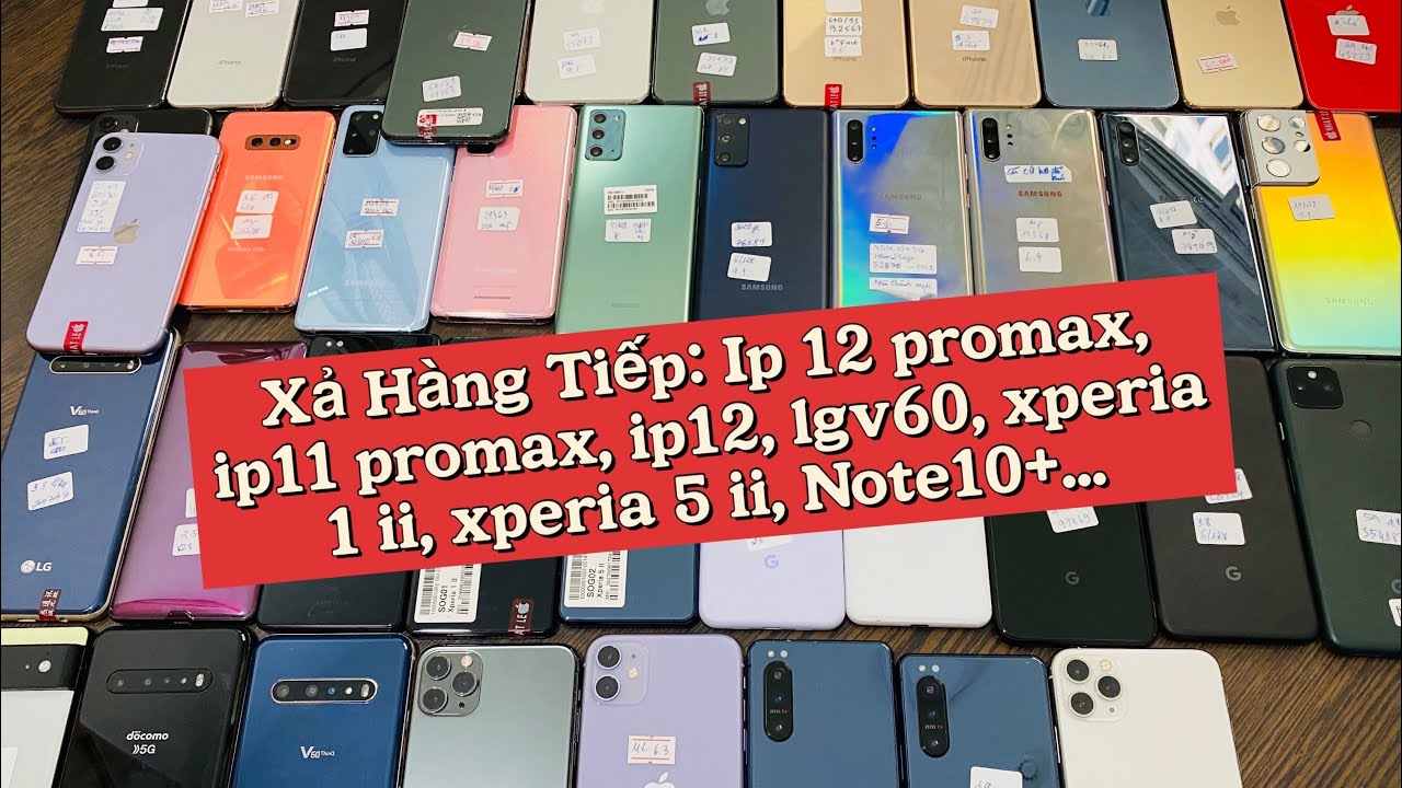 Xả Hàng Tiếp: Ip 12 promax, ip11 promax, ip12, lgv60, xperia 1 ii ...