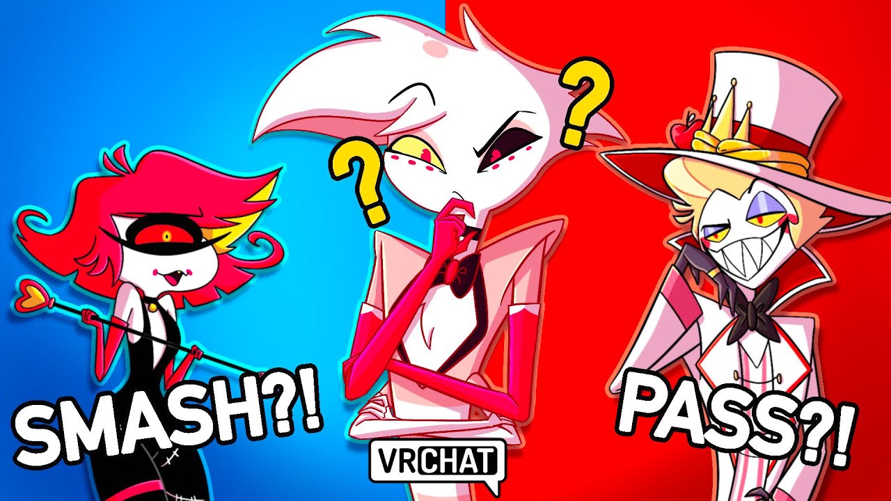 SMASH or PASS Hazbin Hotel Characters in VRChat - YouTube