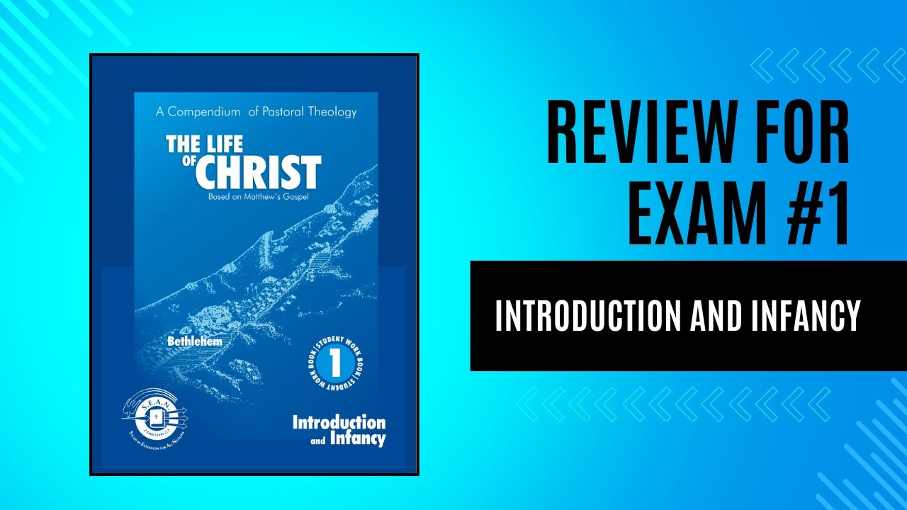 Book #1 Exam Review | The Life of Christ | Compendium of pastoral ...