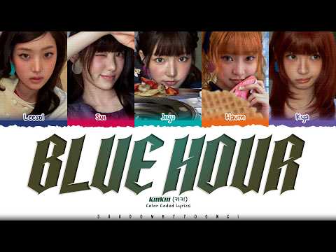 KiiiKiii 'Blue Hour' Lyrics (키키 Blue Hour 가사) [Color Coded Han_Rom_Eng] | ShadowByYoongi