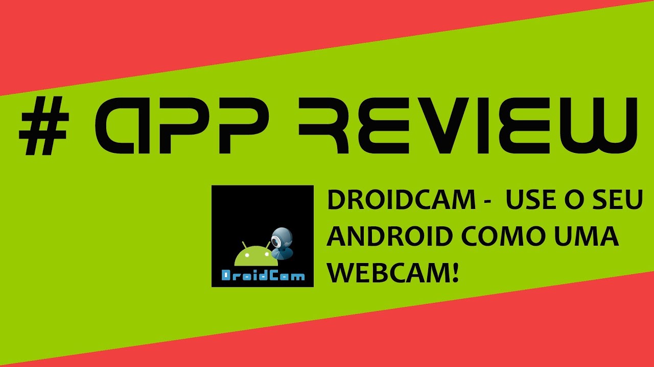 DroidCam Wireless Webcam -- Use seu Android como Webcam - Android Zone ...