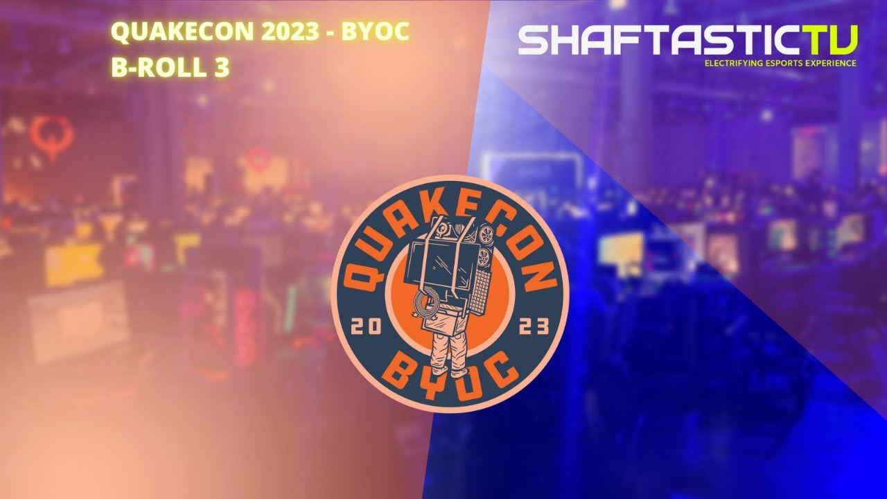 QuakeCon 2023 - BYOC - B-roll 3 - YouTube