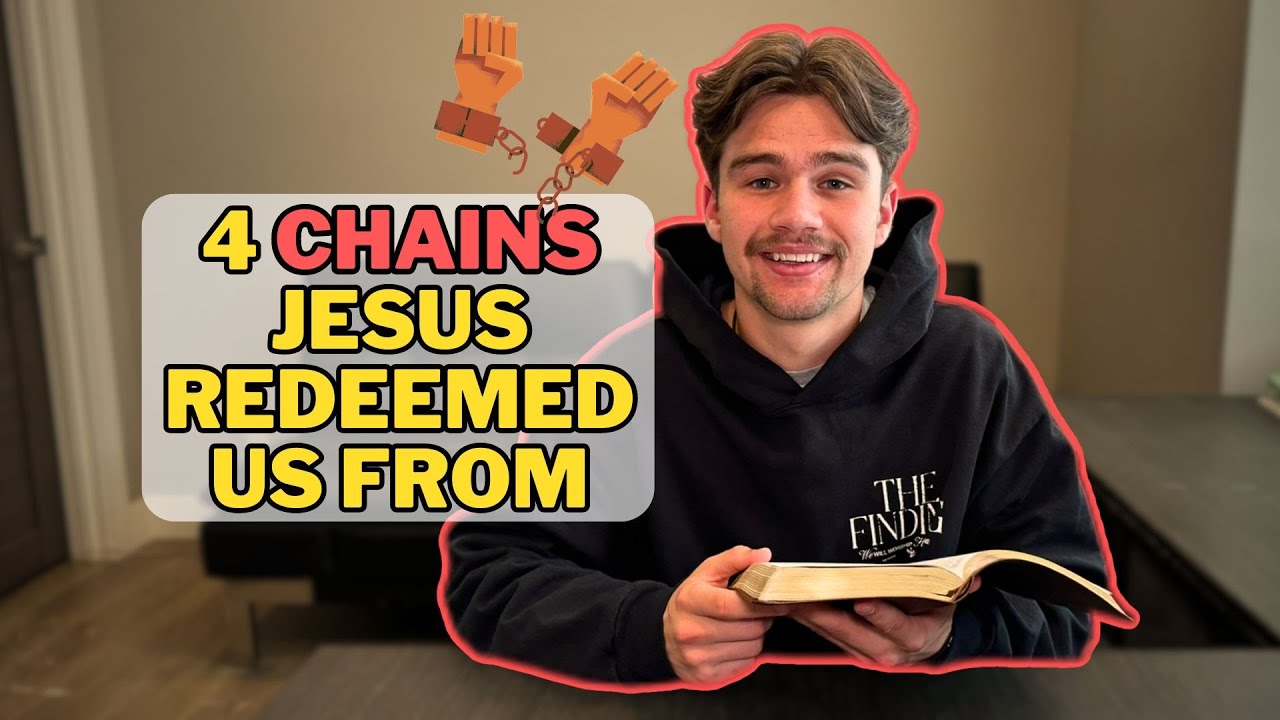 4 Chains Jesus Redeemed us From! - YouTube