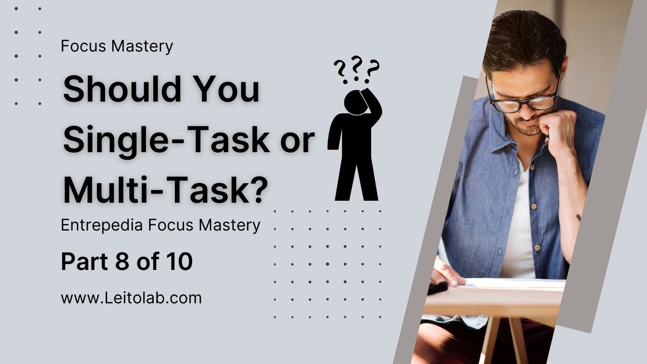 Should You single-task or multi-task? - Enterpedia - YouTube