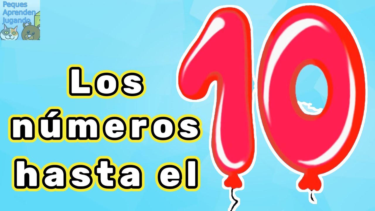 Los números del 1 al 10 Aprende a contar hasta 10 Peques Aprenden ...