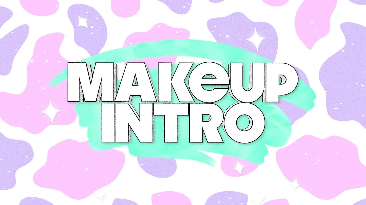 TRENDY MAKEUP INTRO TEMPLATE (NO TEXT) - YouTube