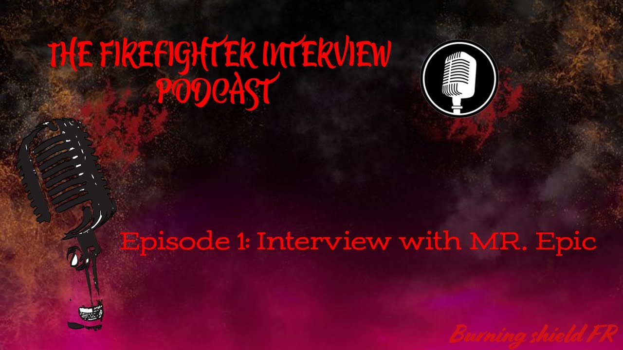 The firefighter Podcast Ep 1 - YouTube