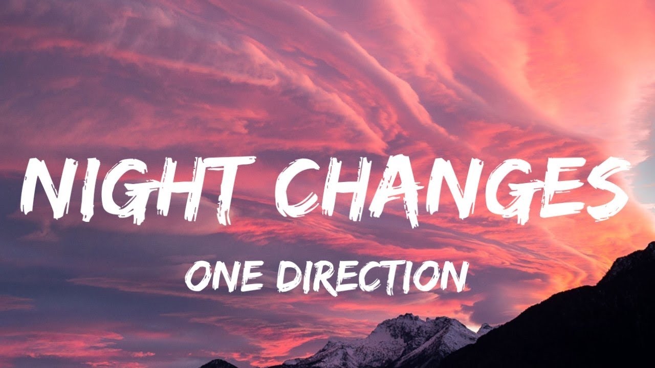 One Direction - Night Changes (Lyrics) - YouTube