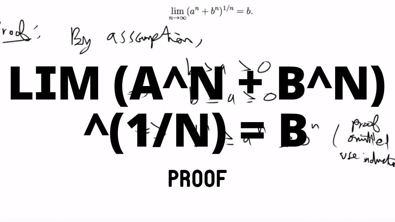 [Proof] lim (a^n + b^n)^(1/n) = b | Squeeze Theorem - YouTube