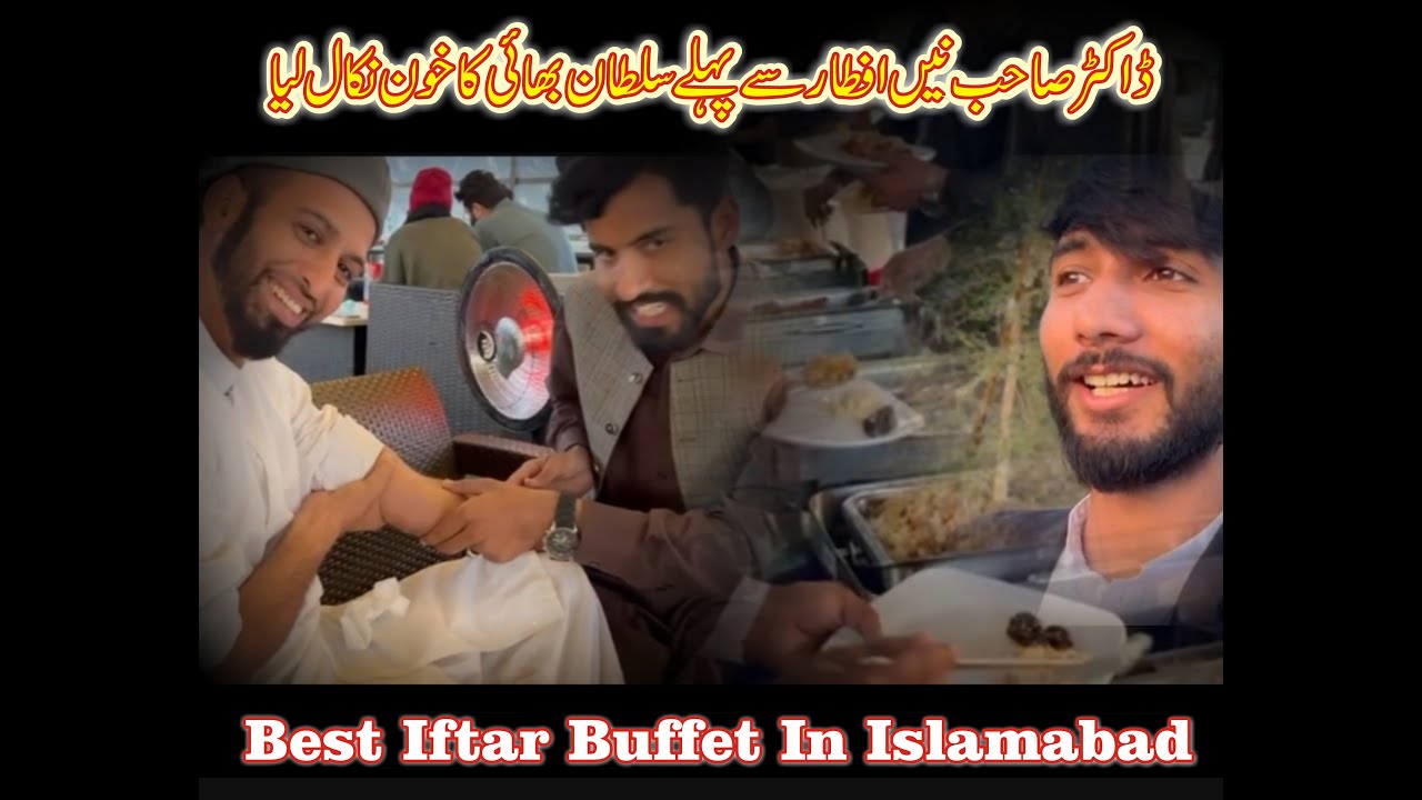 Best Iftar Buffet In Islamabad Dera Daari Restaurant || With Sultan ...