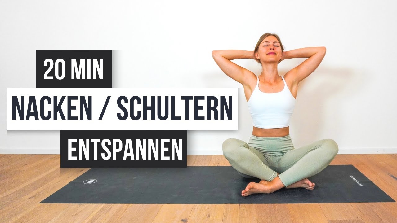 20 MIN. YOGA NACKEN, SCHULTERN ENTAPANNEN I Übungen für den Alltag ...
