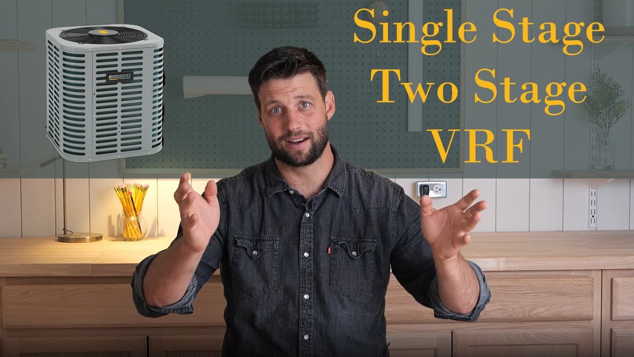 Air Conditioners - Single Stage vs. Dual Stage vs. VRF (Mini Split ...