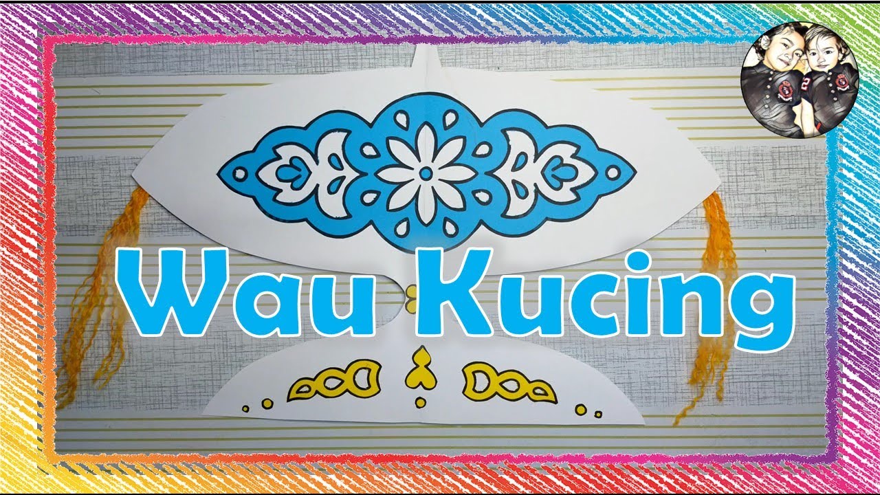 Wau Kucing - Teknik Ukiran & Tekat - YouTube