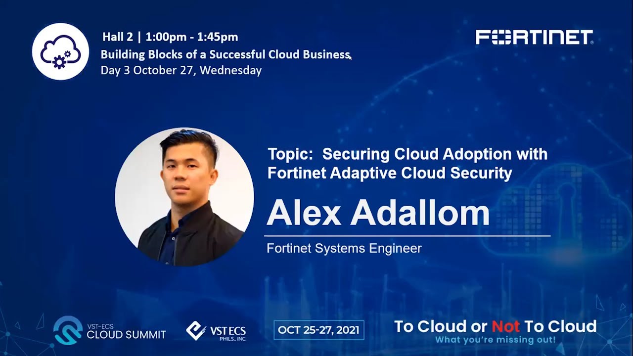 Hall 2 (Fortinet) Securing Cloud Adoption with Fortinet Adaptive Cloud Security - YouTube