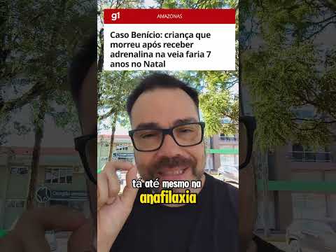 CASO DA ADRENALINA NA VEIA DA CRIANÇA 