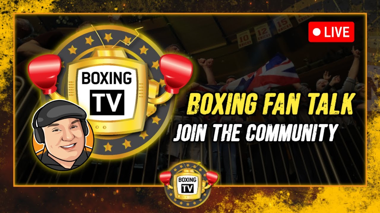 Boxing TV Podcast Fan Talk - YouTube