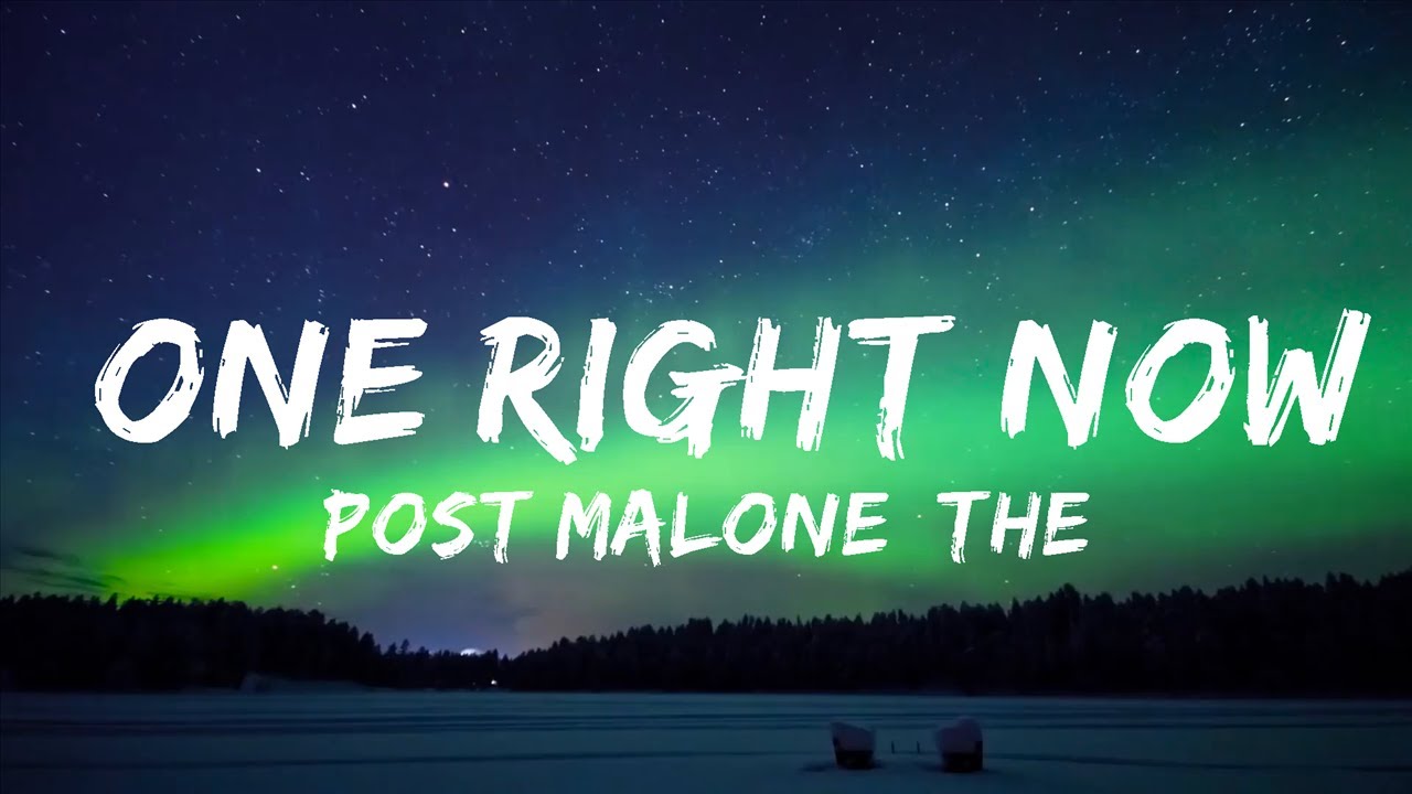 Post Malone, The Weeknd - One Right Now (Lyrics) Lyrics Vibes - YouTube