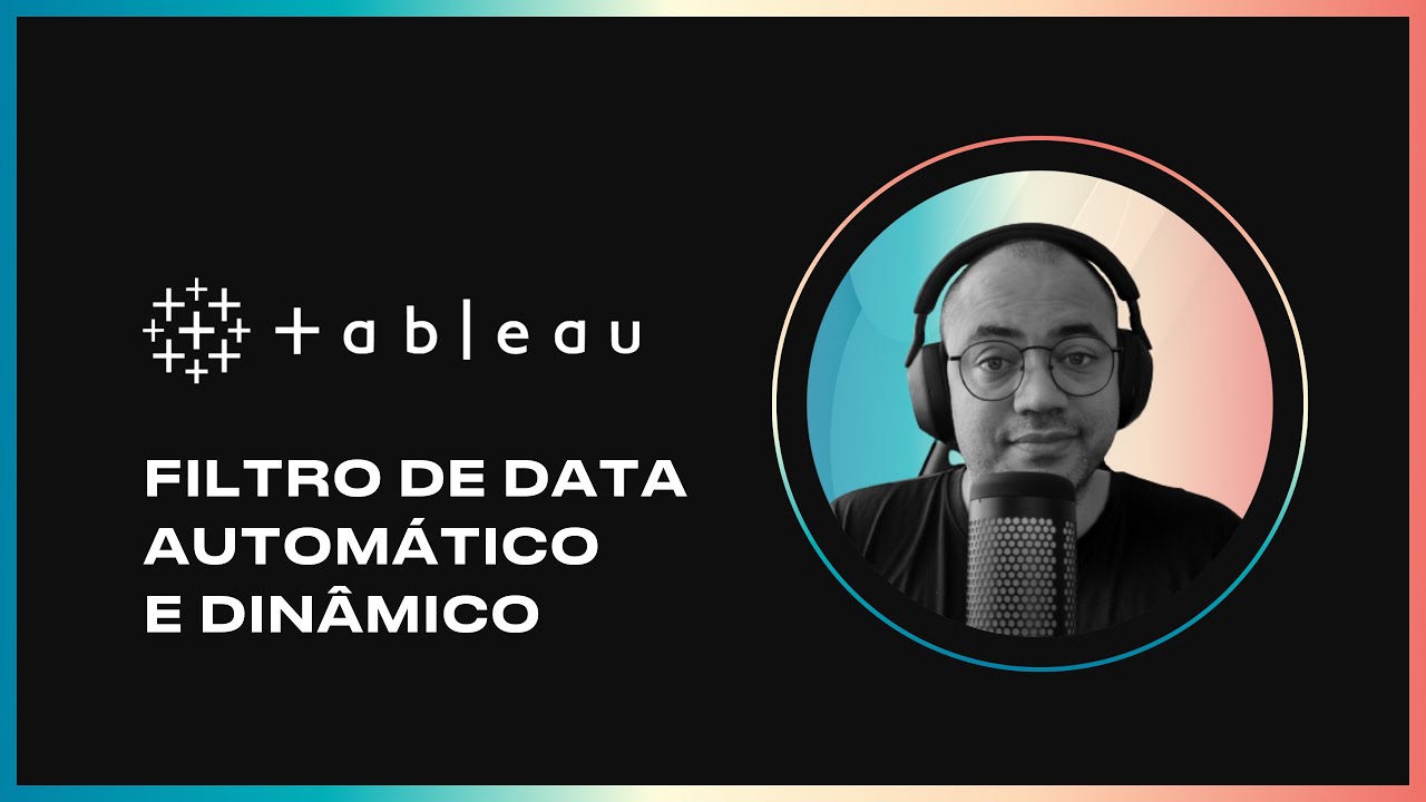 Filtro de data automático e dinâmico no Tableau | Sempre a data mais ...