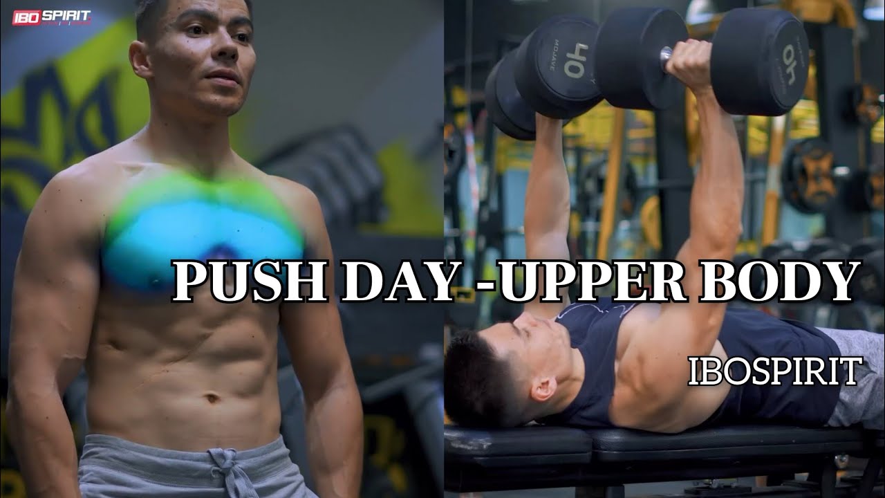 Upper Body Push Day | IBOSPIRIT #gym #ibospirit #gymmotivation - YouTube