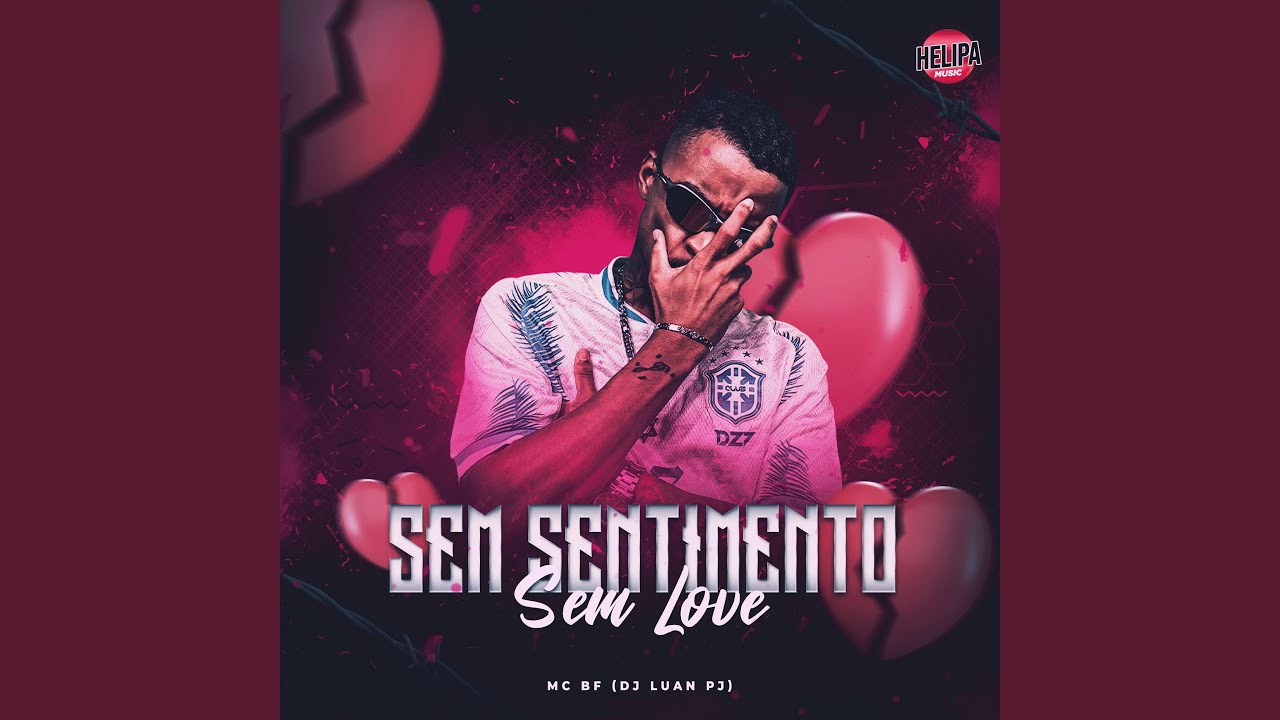 Sem Sentimento Sem Love - YouTube