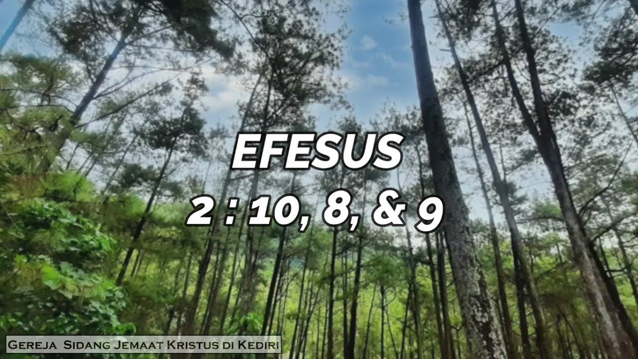 Nyanyian Firman Efesus 2 : 10, 8 & 9 - YouTube