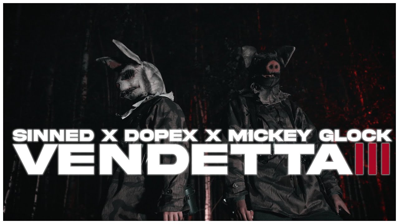 SINNED x DOPEX x MICKEY GLOCK - VENDETTA III (prod. by SAMEK) - YouTube