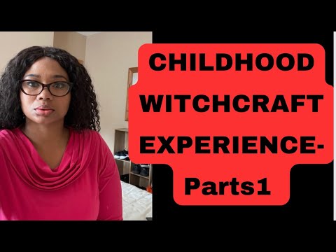 CHILDHOOD ACTS OF WITCHCRAFT -Part1 - YouTube