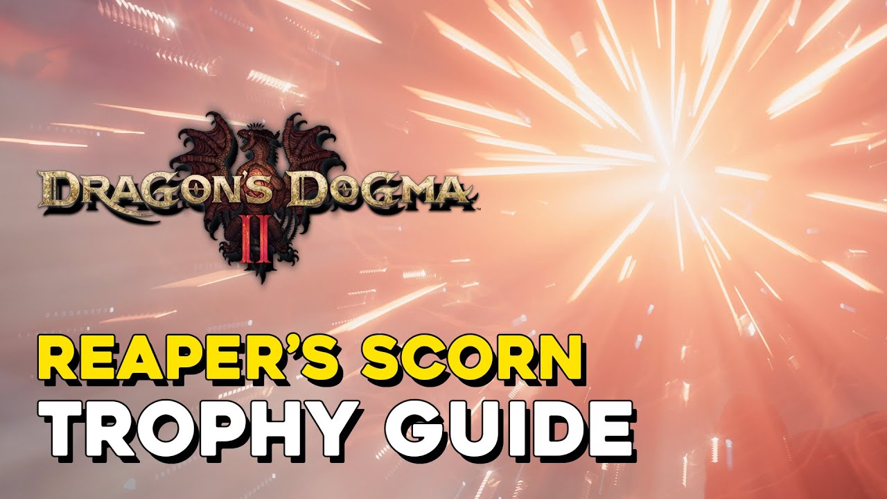 Dragon's Dogma 2 Reaper's Scorn Trophy Guide - YouTube