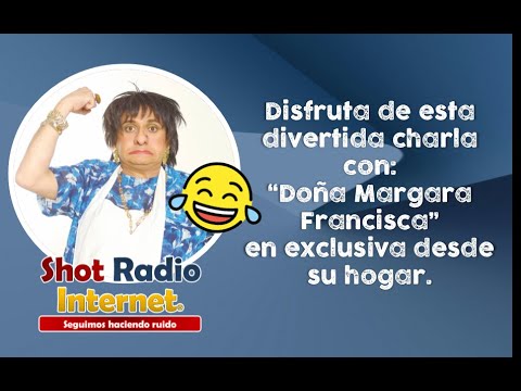 "Doña Margara Francisca" en una exclusiva y divertida entrevista para ...