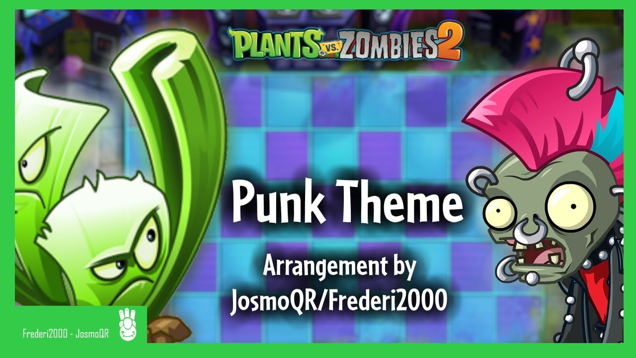 Punk Theme Reimagined - PvZ2 - Frederi200 - YouTube