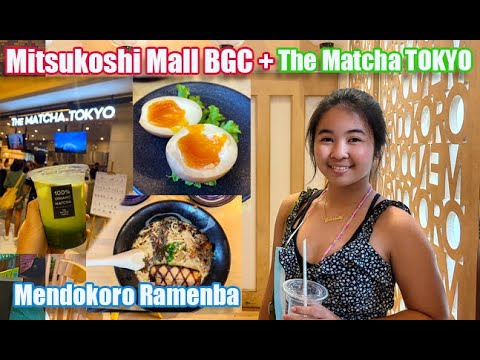 Mitsukoshi Mall BGC + The Matcha Tokyo + Mendokoro Ramenba | Gaby ...