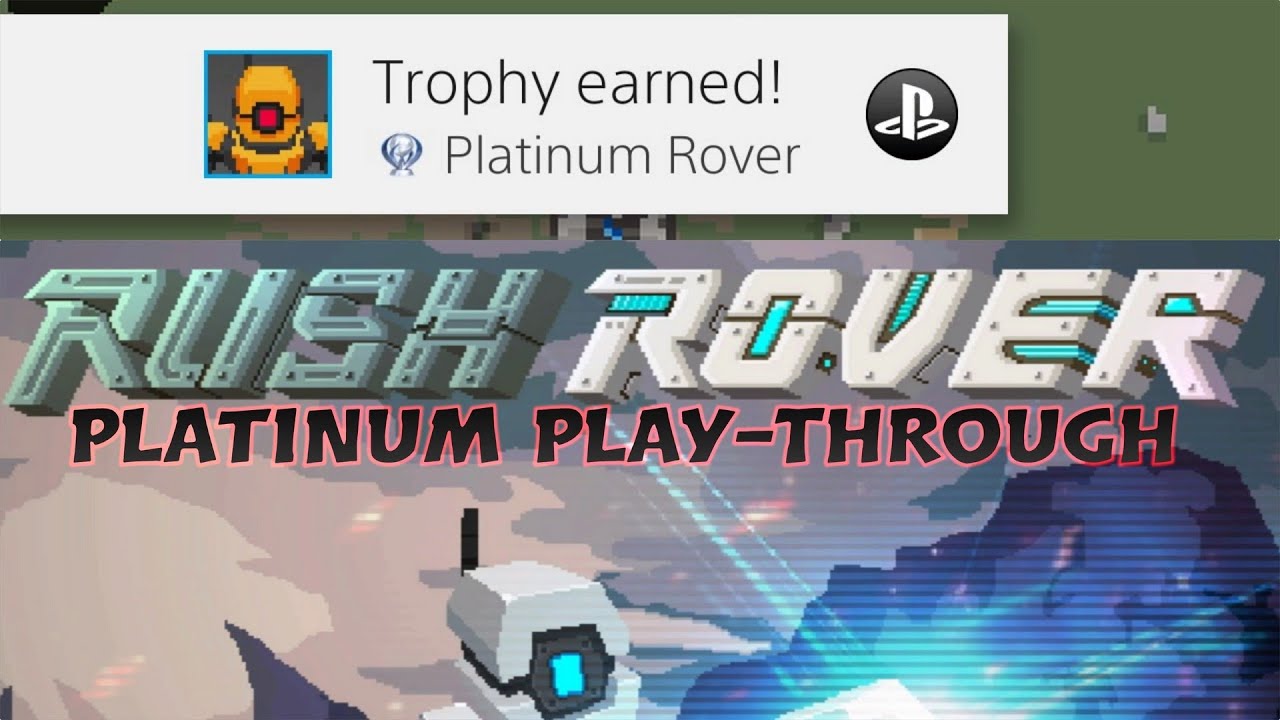 RUSH ROVER, Platinum Play-Through, Ps4 PrO - YouTube