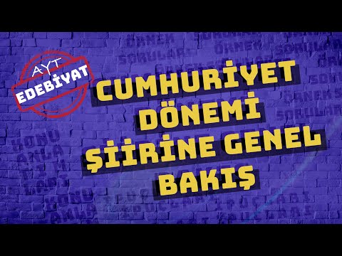 YKS EDEBİYAT | Cumhuriyet Dönemi Şiirine Genel Bakış (12. Sınıf Konu Anlatımları)