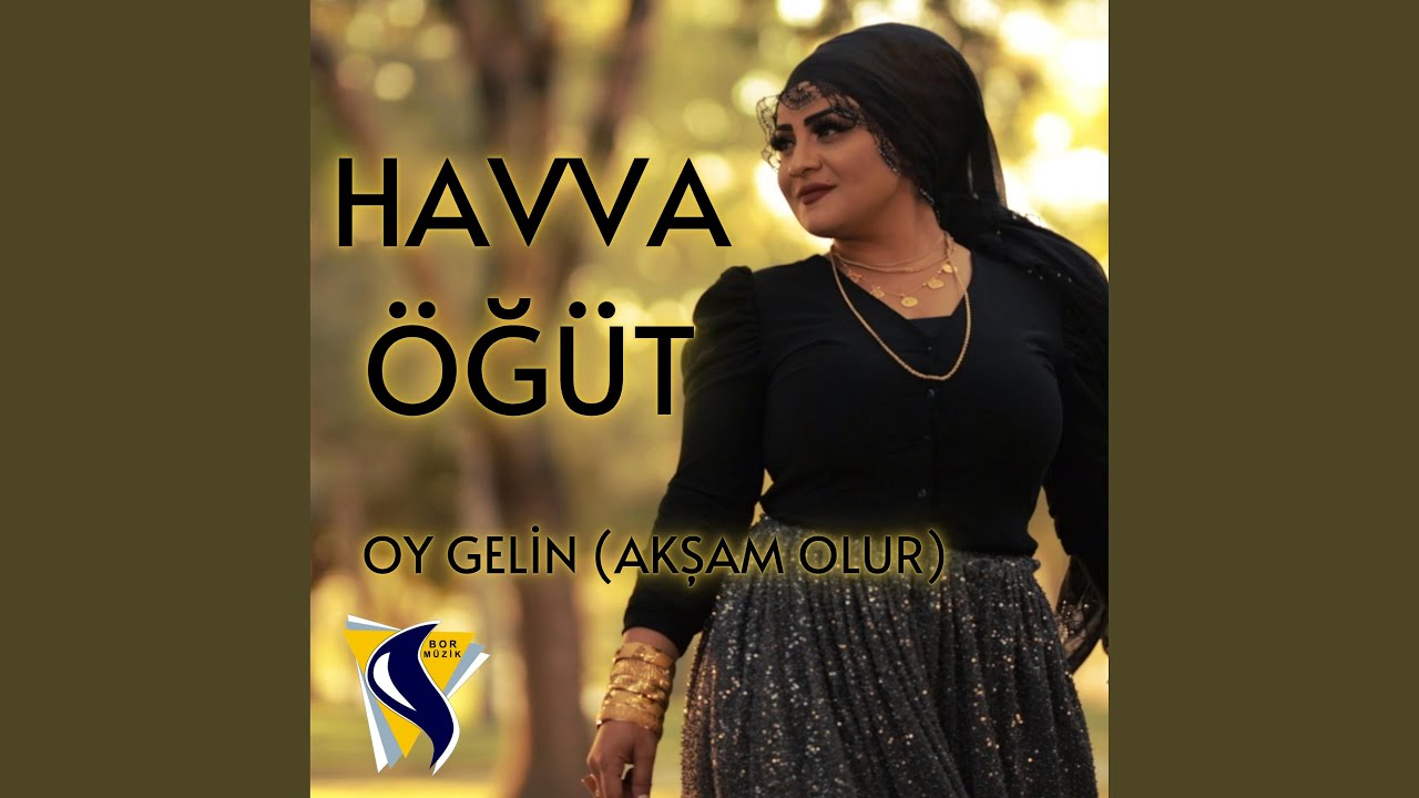 Oy Gelin (Akşam Olur Karanlığa Kalırsın) - YouTube