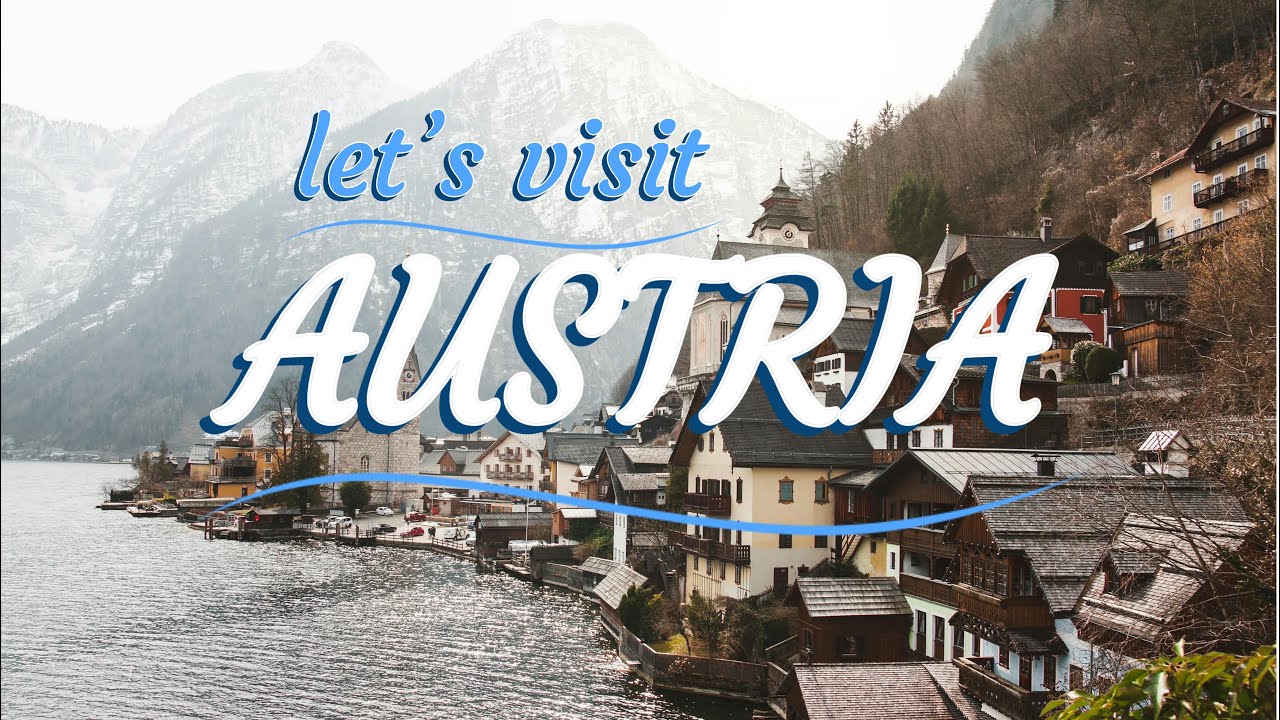Let’s visit Austria || Must Visit Places in Austria 2024 - YouTube