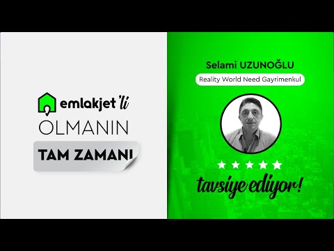 Emlakjet'i Tavsiye Edenler | Reality World Need Gayrimenkul’den Selami Uzunoğlu
