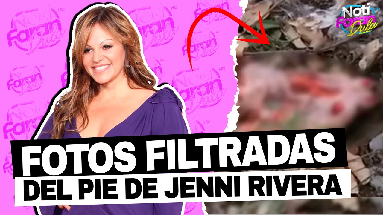 La VERDAD detrás de las FOTOS filtradas del pie de Jenni Rivera en ...