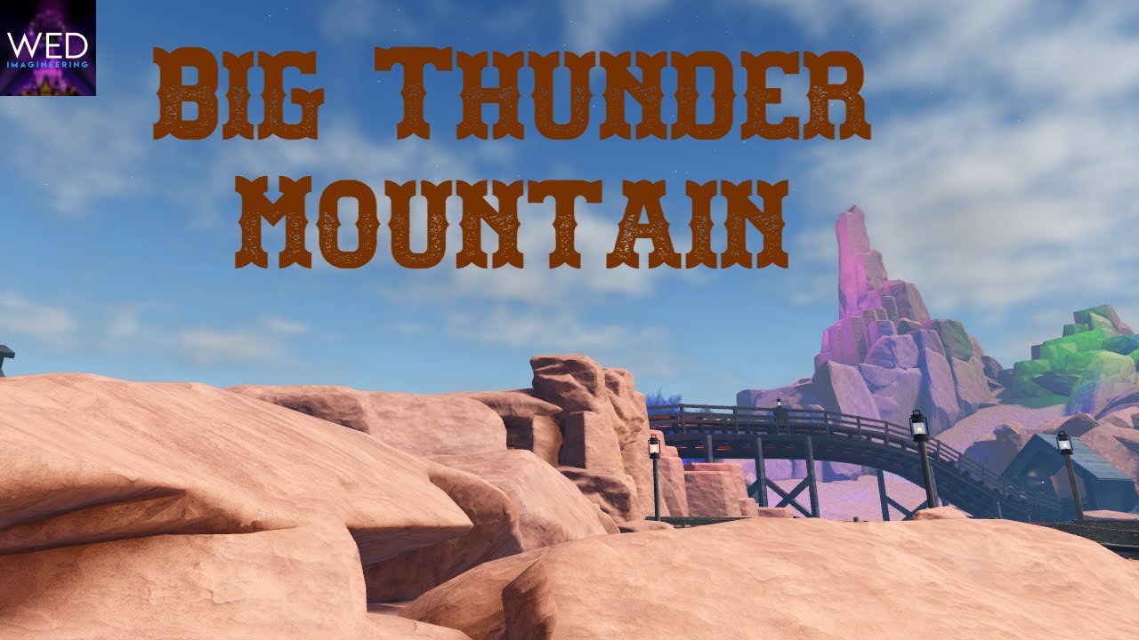 WED Imagineering || Big Thunder Mountain - YouTube