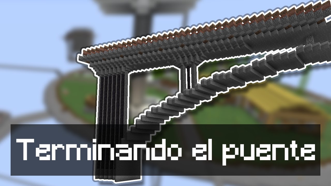【Minecraft】 Por fin terminamos el puente Siuuu! - YouTube