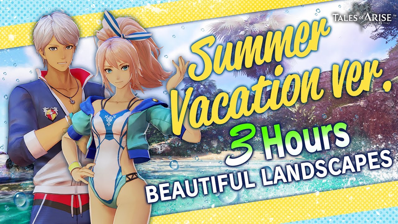 【美風景集 第2弾】Tales of ARISE 3時間【夏ビーチ】 - YouTube