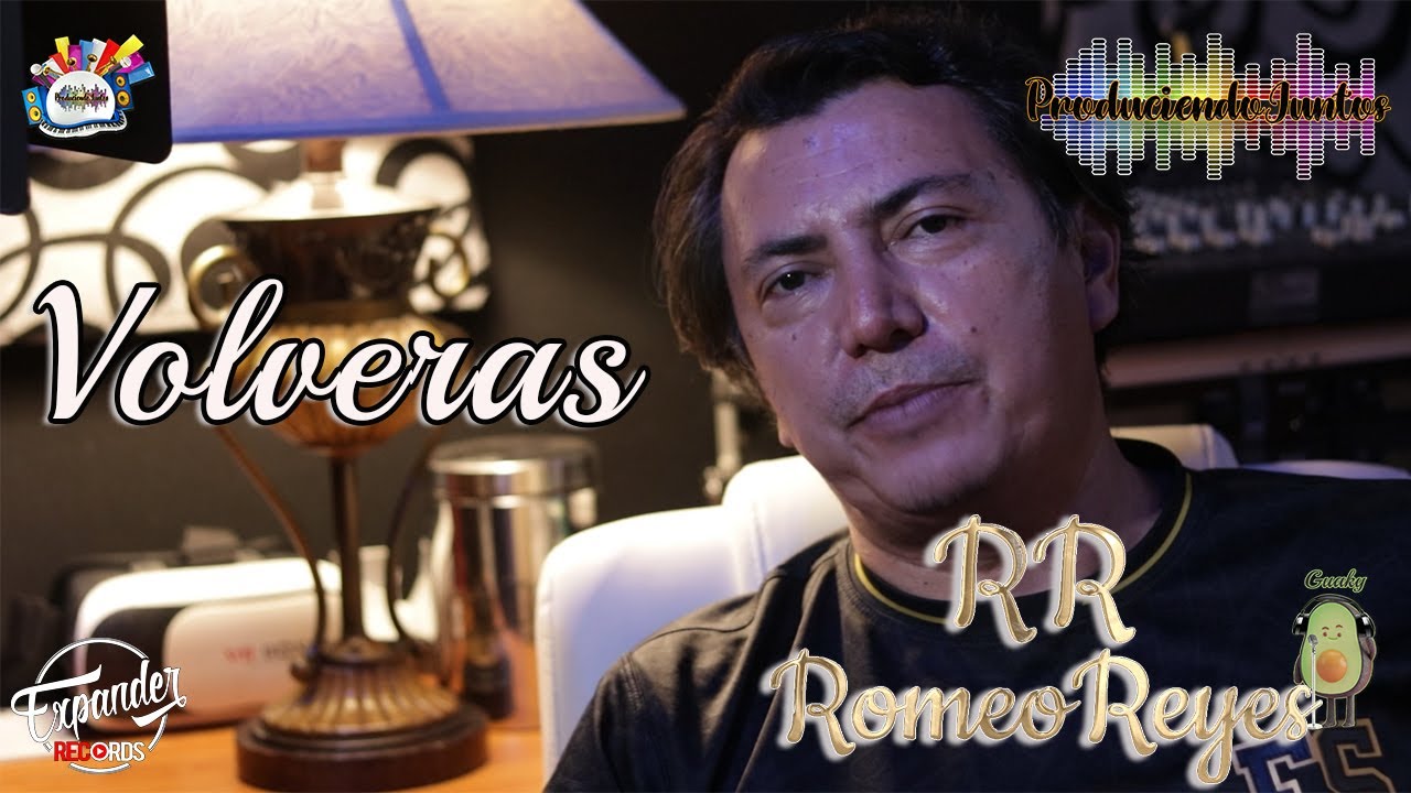 VOLVERAS ROMEO REYES GRABACION DE VOZ, MEZCLA Y MATERIZACIÓN - YouTube