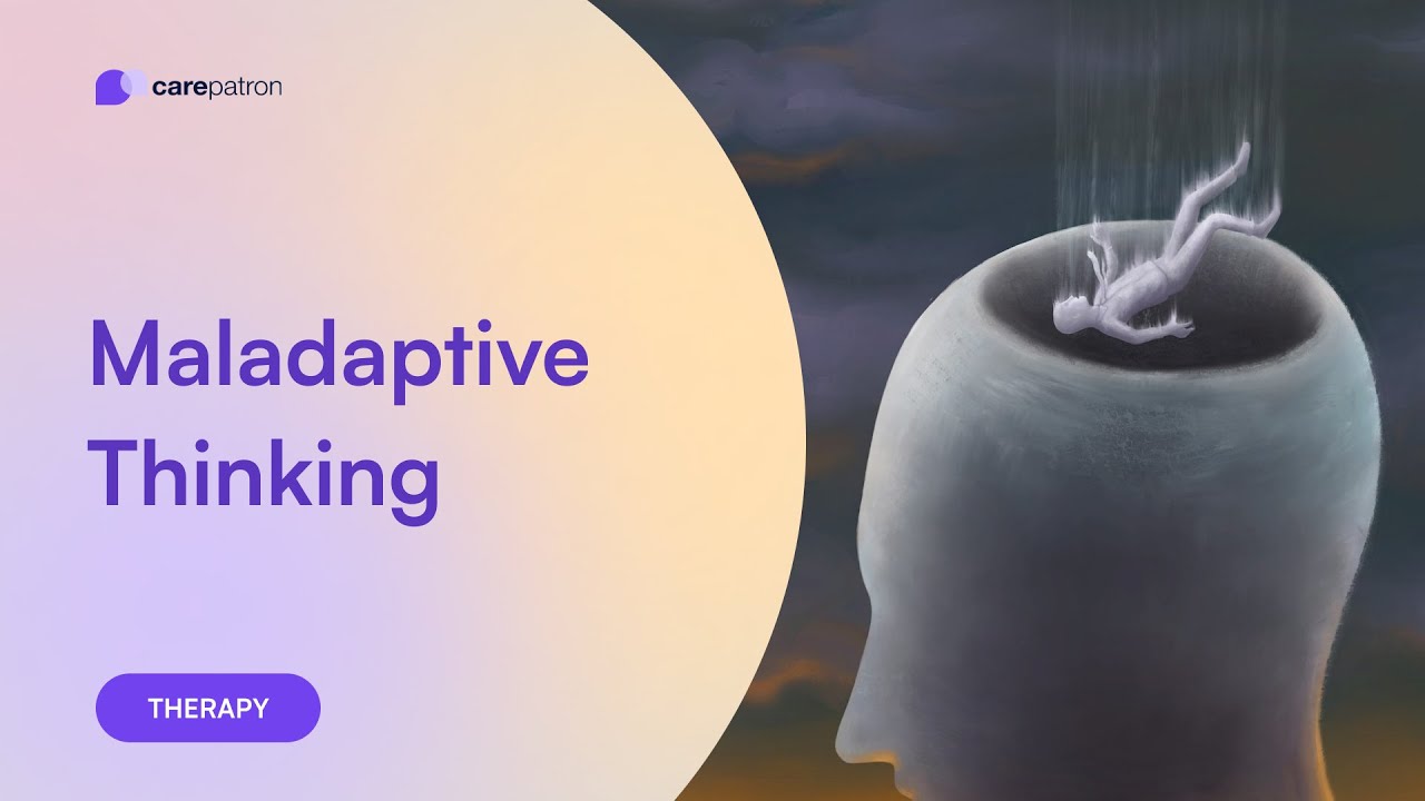 Maladaptive Thinking - YouTube