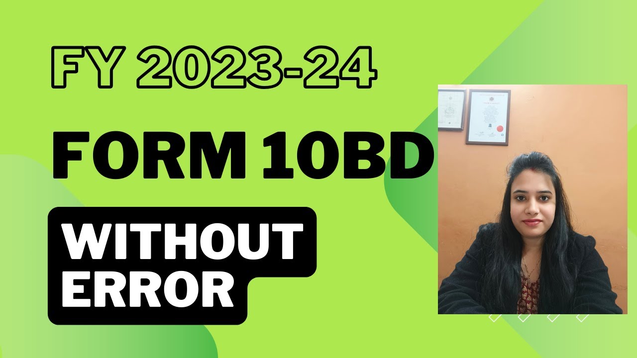 How to file Form 10BD for FY 2023-24 (AY 2024-25) without error? - YouTube