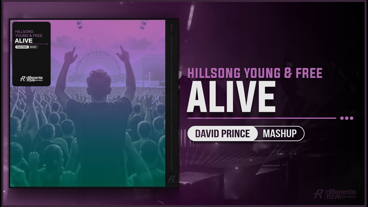Hillsong Young & Free - Alive (David Prince Mashup) 📀Extended Mix - YouTube