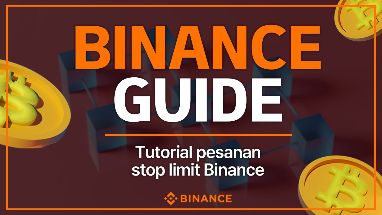 Cara Menggunakan Binance-Tutorial pesanan stop limit Binance (stop loss ...