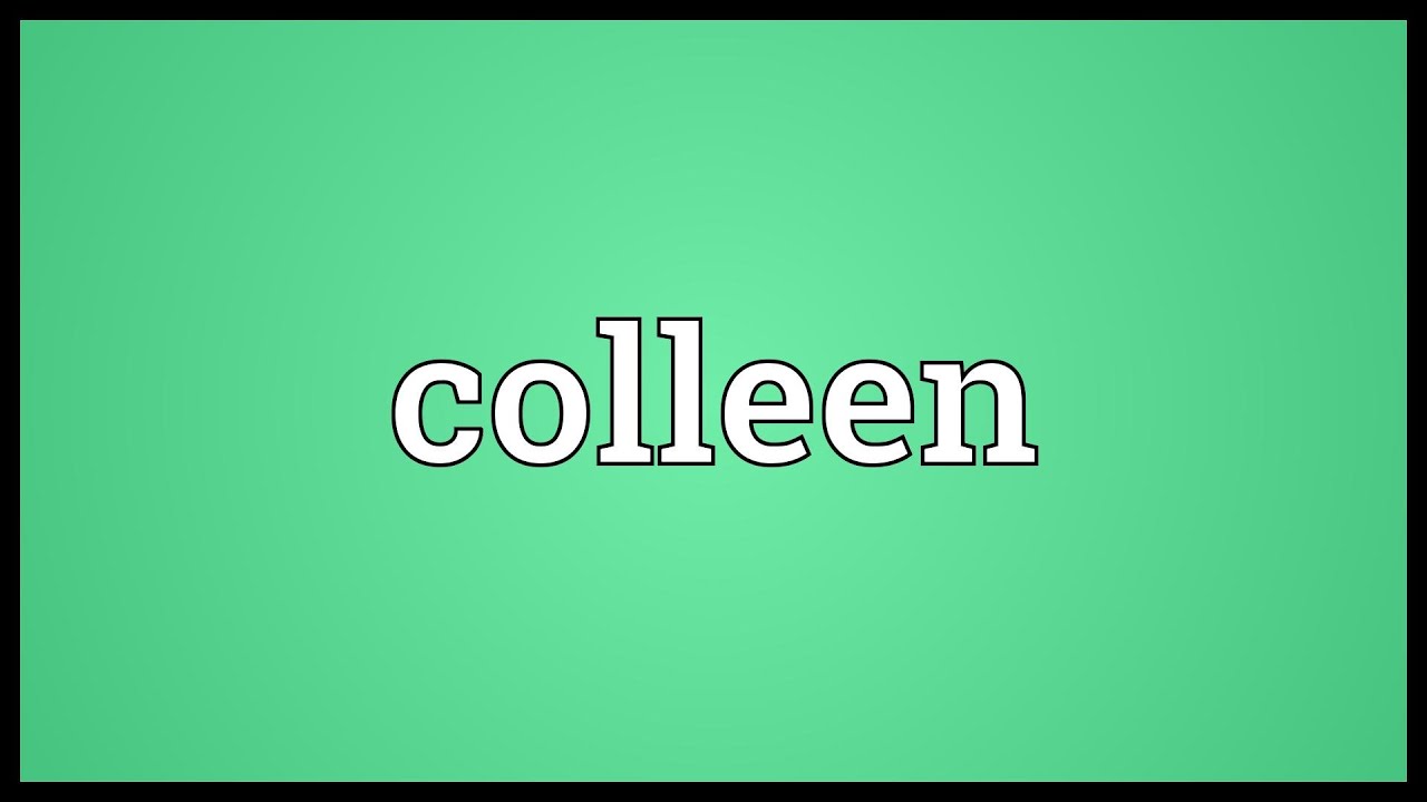 Colleen Meaning - YouTube